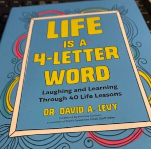 Life is a 4-Letter Word: Laughing and Learning Through 40 Life Lessons ...