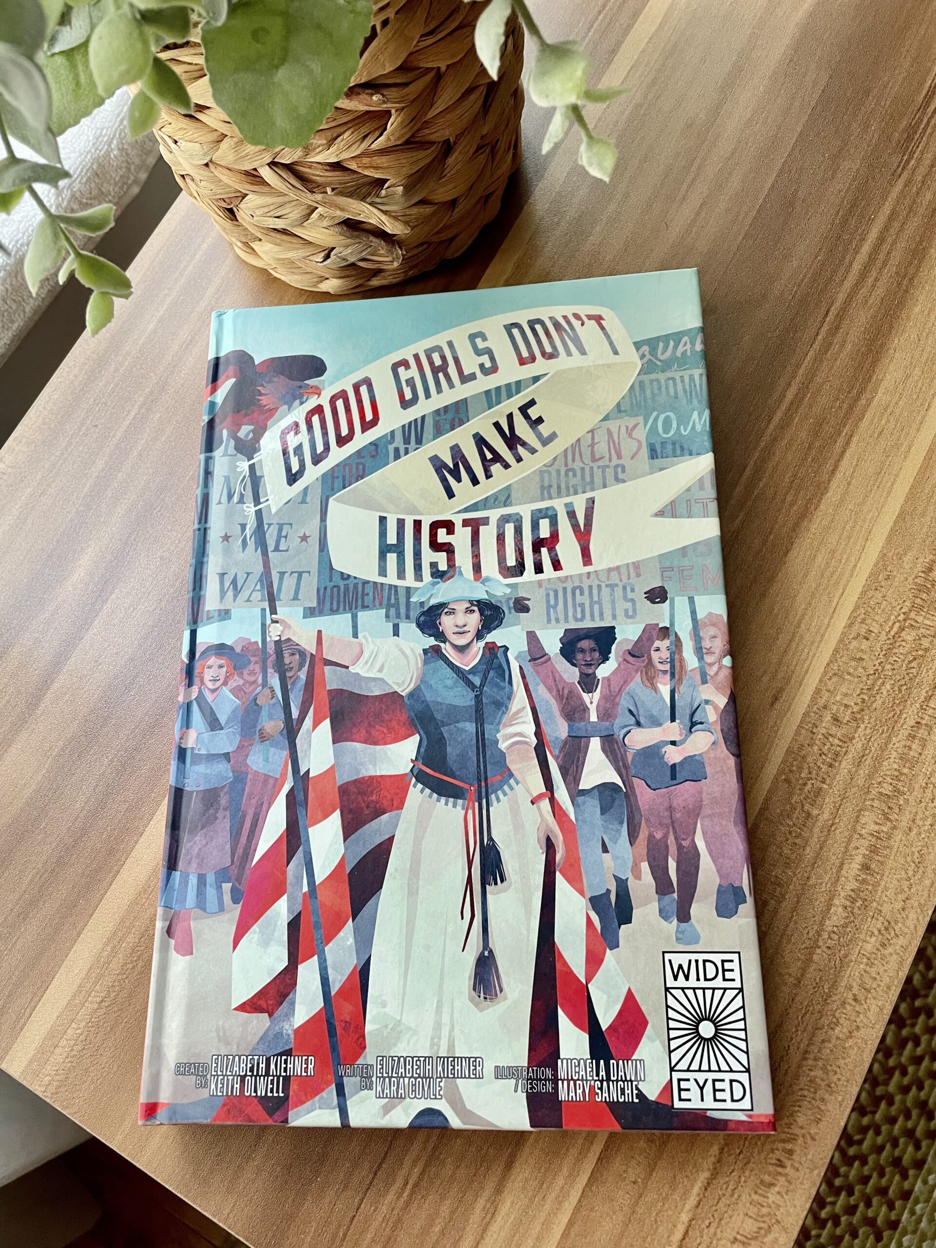 Good Girls Don’t Make History by Elizabeth Kiehner, Keith Olwell, Kara ...